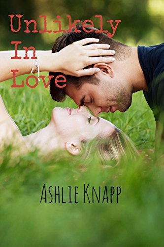 Unlikely in Love (Parker Lake, #1) by Ashlie Knapp | Goodreads
