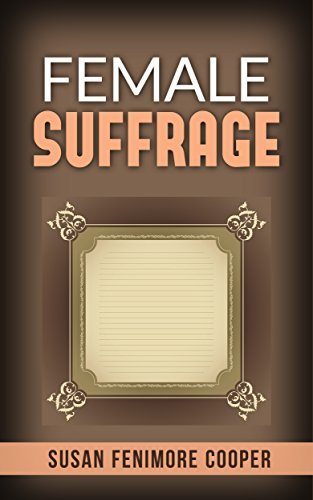 Female Suffrage by Susan Fenimore Cooper | Goodreads