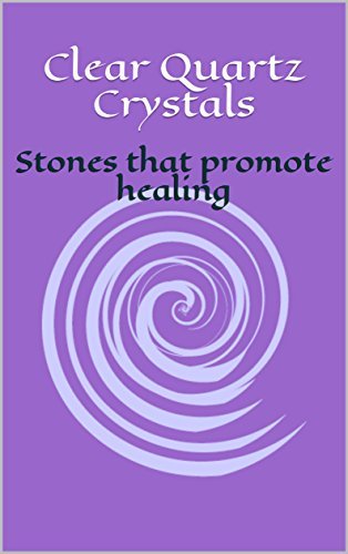 Clear Quartz Crystals: Stones that promote healing by Merch Duw | Goodreads