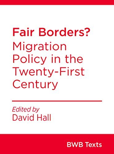 Fair Borders? : Migration Policy in the Twenty-First Century by David ...