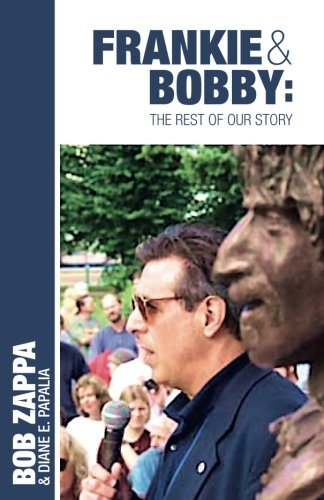 FRANKIE & BOBBY: The Rest of Our Story by Bob Zappa | Goodreads