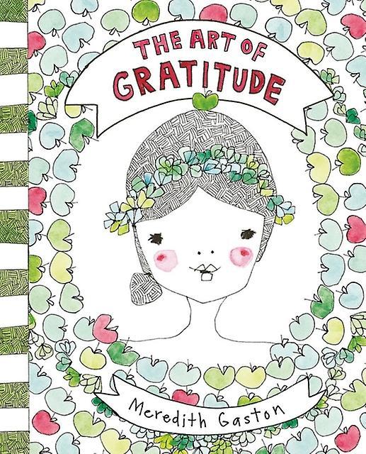 The Art of Gratitude by Meredith Gaston | Goodreads