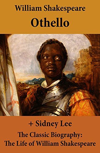 Othello (The Unabridged Play) + The Classic Biography: The Life of ...
