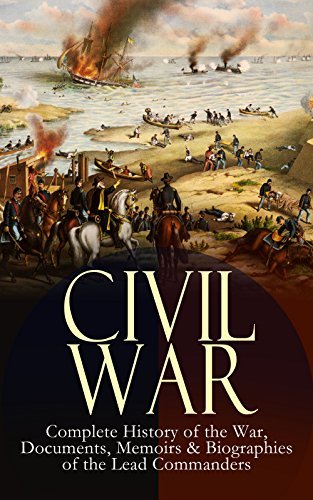 CIVIL WAR – Complete History of the War, Documents, Memoirs ...