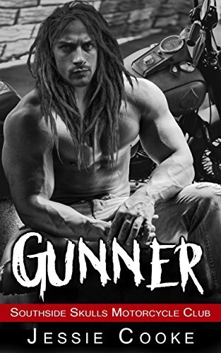 GUNNER (Southside Skulls MC, #3) by Jessie Cooke | Goodreads