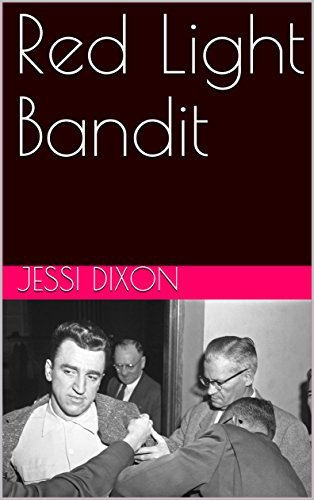 Red Light Bandit by Jessi Dixon | Goodreads