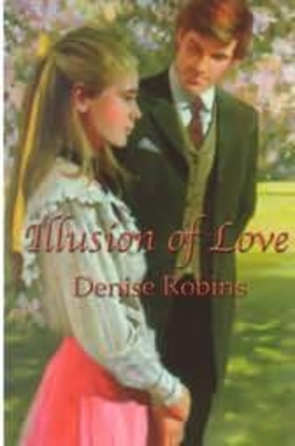 Illusion of Love by Denise Robins | Goodreads