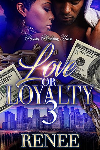 Love or Loyalty 3 by Renée | Goodreads