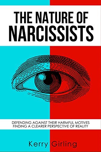 The Nature of Narcissists: Defending against their harmful motives by ...
