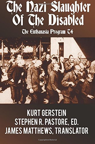 The Nazi Slaughter of the Disabled: The Euthanasia Program T4 by Kurt ...