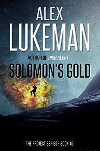 Solomon's Gold (The Project #15) by Alex Lukeman | Goodreads