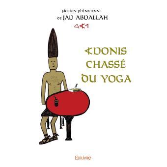 Adonis Chassé du Yoga by Jad Abdallah | Goodreads