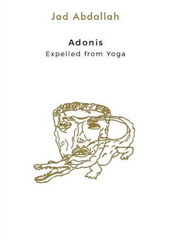 Adonis Expelled From Yoga by Jad Abdallah | Goodreads