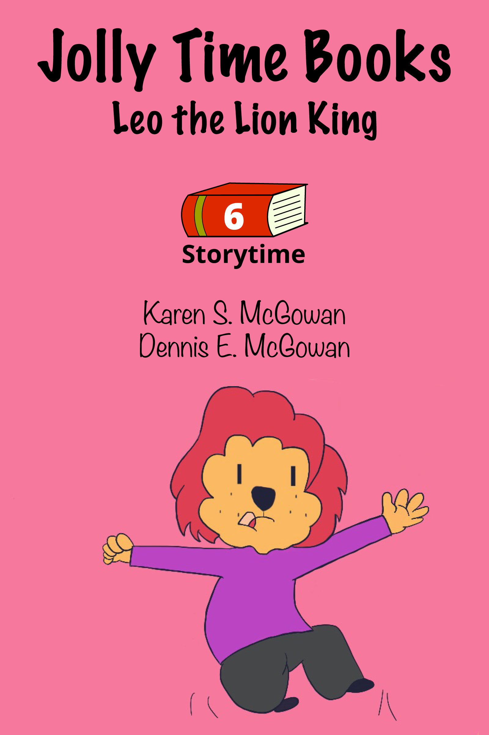 Jolly Time Books: Leo the Lion King by Karen S. McGowan | Goodreads