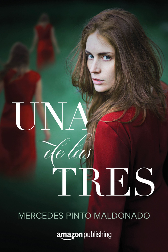 Una de las tres (Spanish Edition) by Mercedes Pinto Maldonado | Goodreads