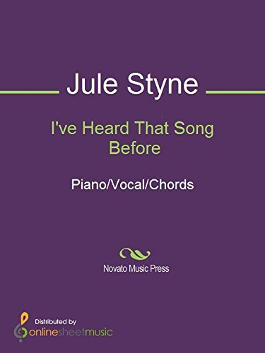 I've Heard That Song Before Sheet Music by Jule Styne | Goodreads
