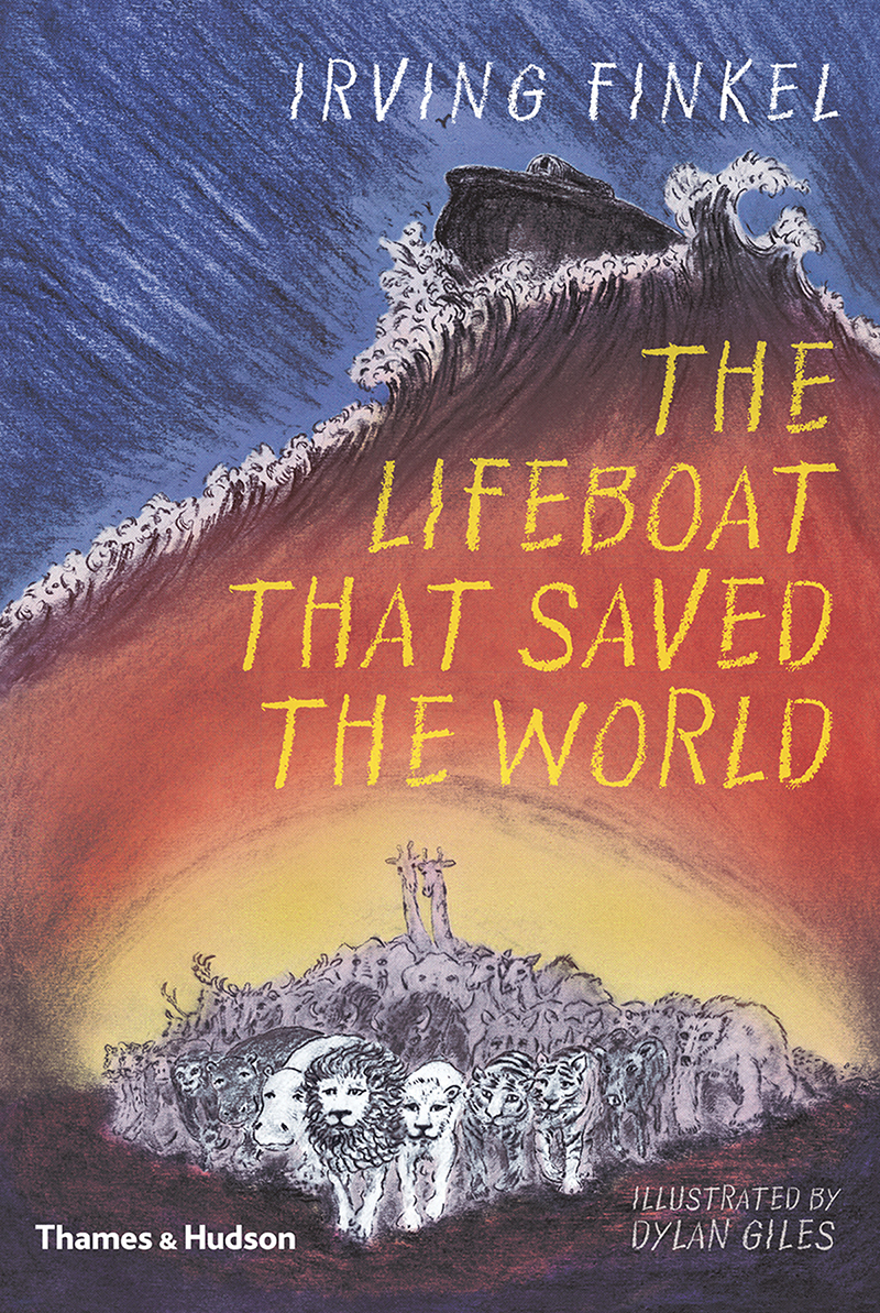 The Lifeboat that Saved the World by Irving Finkel | Goodreads