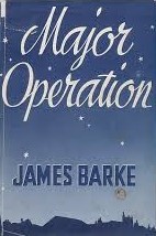 Major Operation by James Barke | Goodreads
