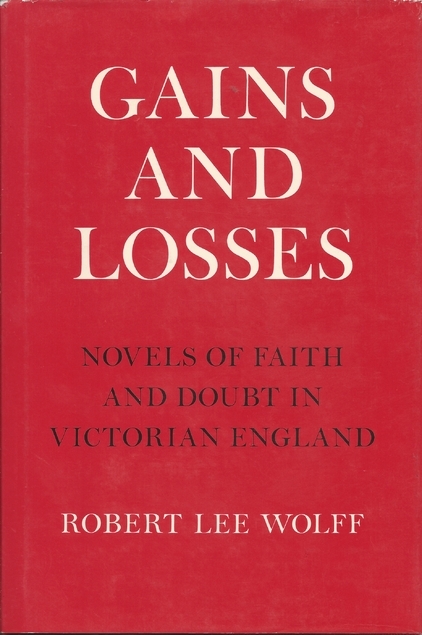 Gains and Losses: Novels of Faith and Doubt in Victorian England by ...