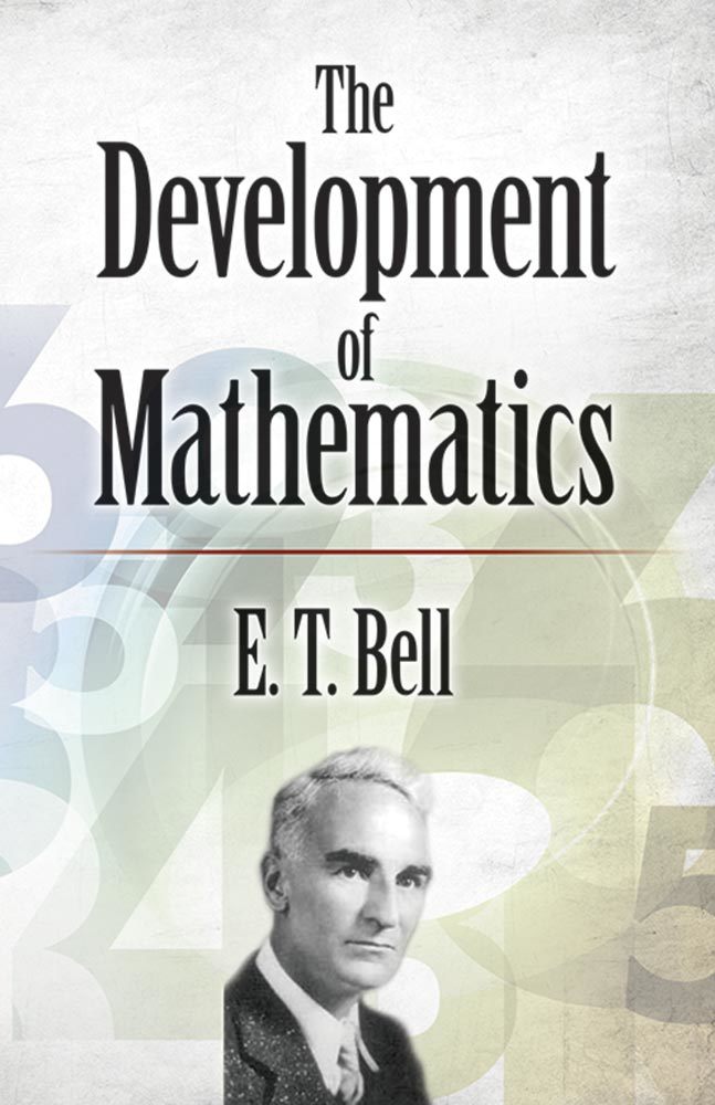 The Development of Mathematics by Eric Temple Bell | Goodreads