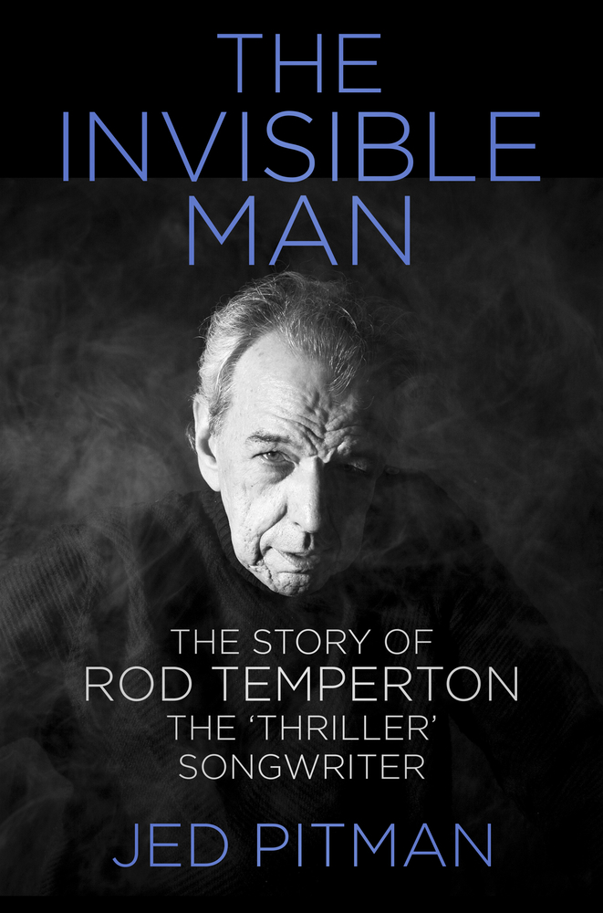 The Invisible Man: The Story of Rod Temperton, the 'Thriller ...