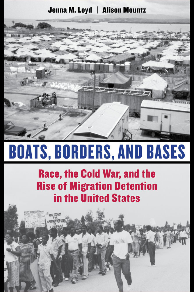 Boats, Borders, and Bases: Race, the Cold War, and the Rise of ...