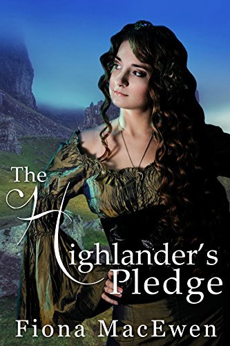 The Highlander's Pledge by Fiona MacEwen | Goodreads