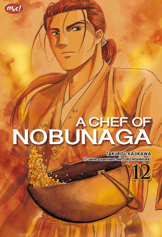 A Chef of Nobunaga Vol. 12 by Takuro Kajikawa | Goodreads