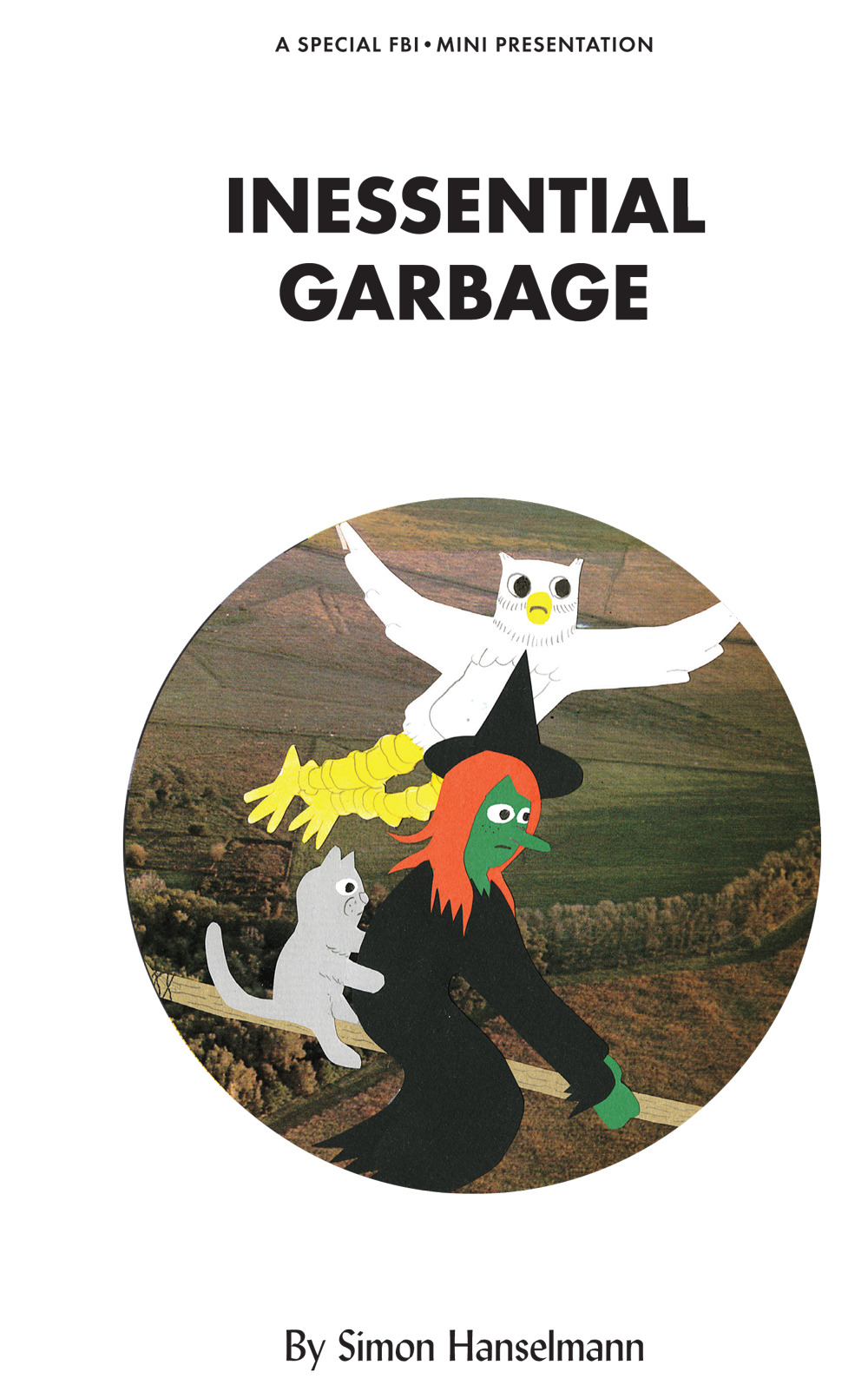 Inessential Garbage by Simon Hanselmann | Goodreads