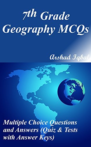 7th Grade Geography Multiple Choice Questions and Answers (MCQs): Quiz ...