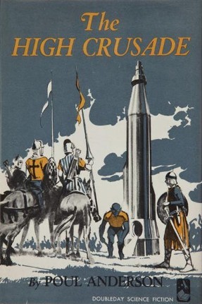 The High Crusade ([Doubleday Science Fiction]) by Poul Anderson | Goodreads