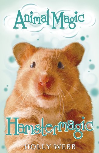 Hamstermagic (Animal Magic) by Holly Webb | Goodreads