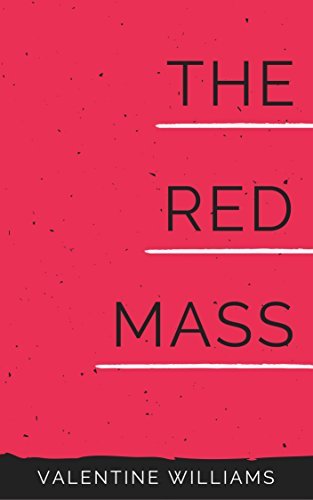 The Red Mass by Valentine Williams | Goodreads