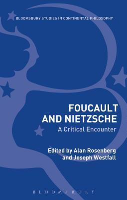Foucault and Nietzsche: A Critical Encounter by Joseph Westfall | Goodreads