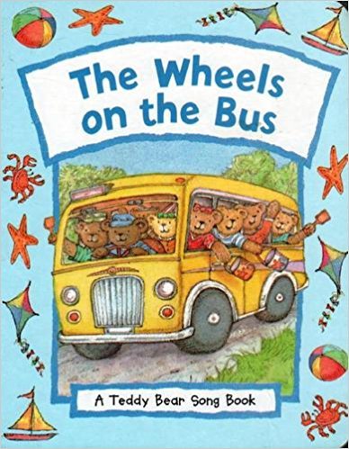 Wheels on the Bus: A Teddy Bear Song Book by Peter Bowman | Goodreads