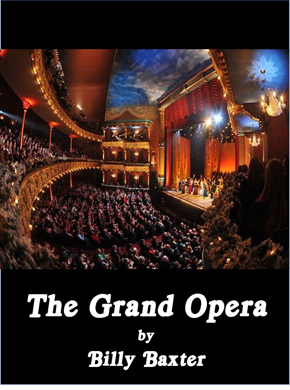 The Grand Opera by Billy Baxter | Goodreads