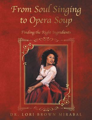 From Soul Singing to Opera Soup: Finding the Right Ingredients by Lori ...