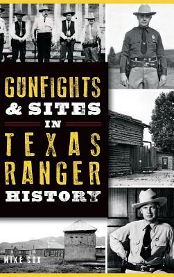 Gunfights & Sites in Texas Ranger History by Mike Cox | Goodreads