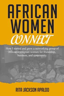 African Women Connect: How I started and grew a networking group of ...