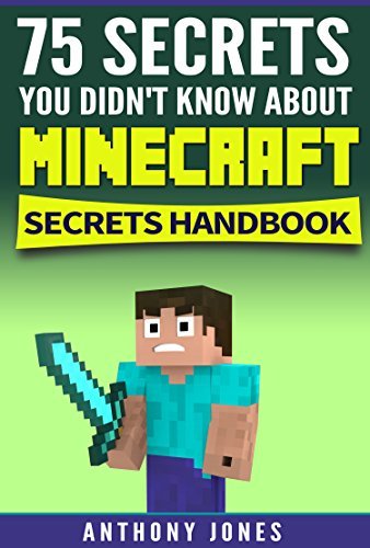 Minecraft Secrets Handbook: 75 Secrets You Didn't Know About Minecraft ...