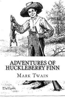 Adventures of Huckleberry Finn: Tom Sawyer's Comrade by Mark Twain ...