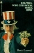 Politics: who gets what, when, how by Harold D. Lasswell | Goodreads