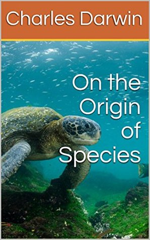On the Origin of Species by Charles Darwin | Goodreads