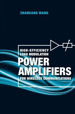 High-Efficiency Load Modulation Power Amplifiers for Wireless ...