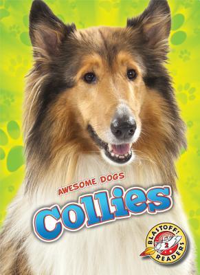 Collies (Awesome Dogs) by Mari Schuh | Goodreads