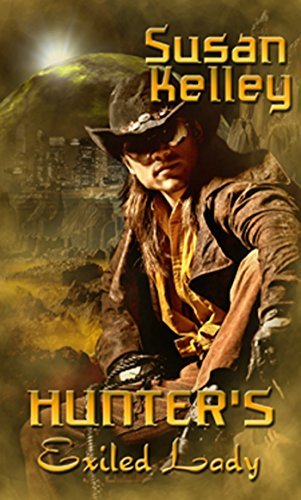 Survivors of the Apocalypse # 1: Hunter's Exiled Lady by Susan Kelley | Goodreads