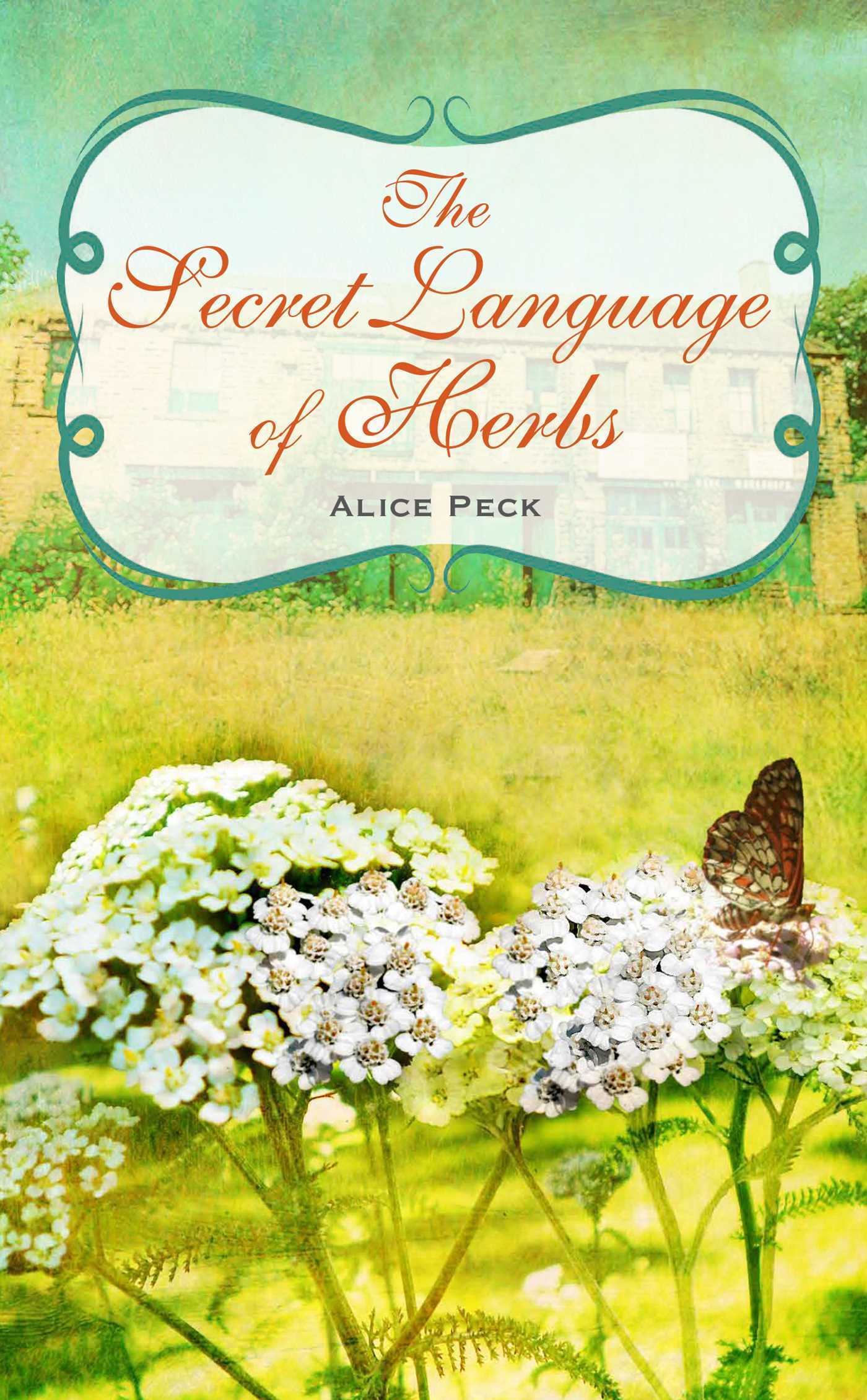 The Secret Language of Herbs by Alice Peck | Goodreads