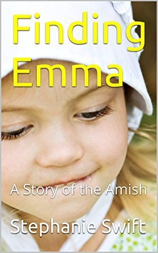 Finding Emma: A Story of the Amish by Stephanie Swift | Goodreads