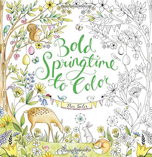 Bold Springtime to Color: Coloring Book for Adults and Kids to Share ...