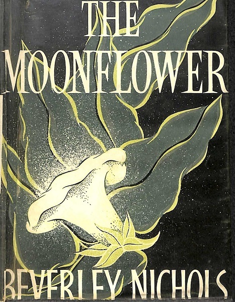 The Moonflower by Beverley Nichols | Goodreads